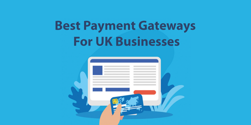 10 Best Payment Gateways For UK Businesses (2024) - Ecommerce-Platforms.com