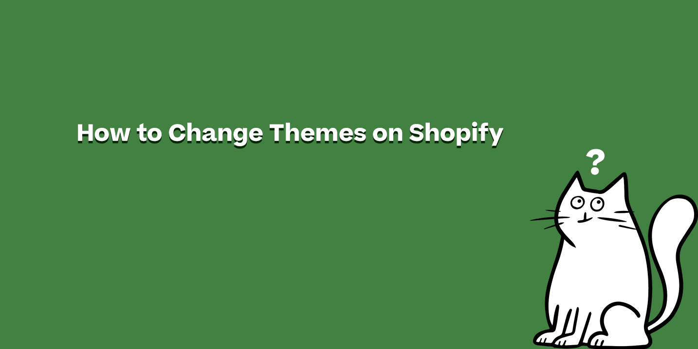 How to Change Themes on Shopify (And Transfer Most Of Your Content ...