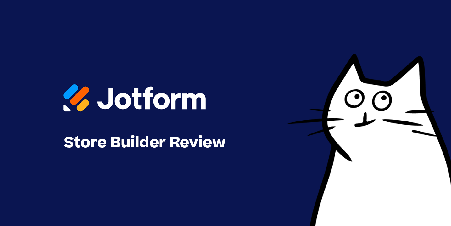 Jotform Store Builder Review: Building Jotform Stores - Ecommerce ...