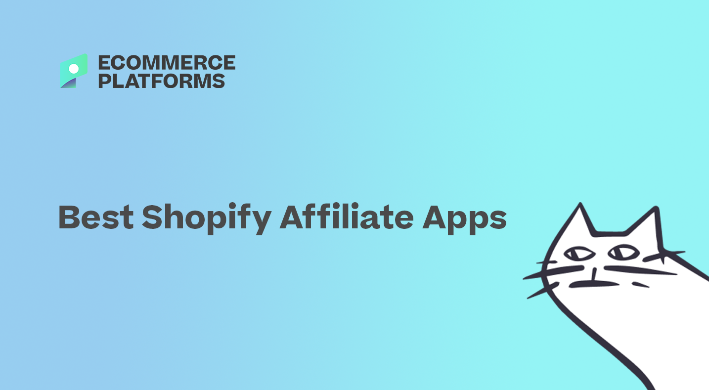 The Best Shopify Affiliate Apps to Try in 2023 - Ecommerce Platforms