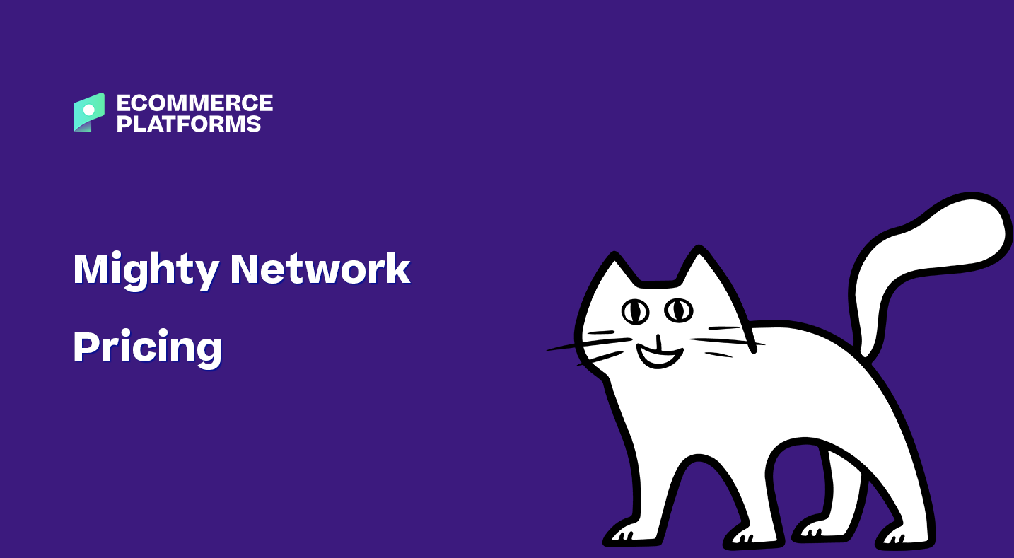 Mighty Networks Pricing: The Complete Guide for 2023 - Ecommerce ...