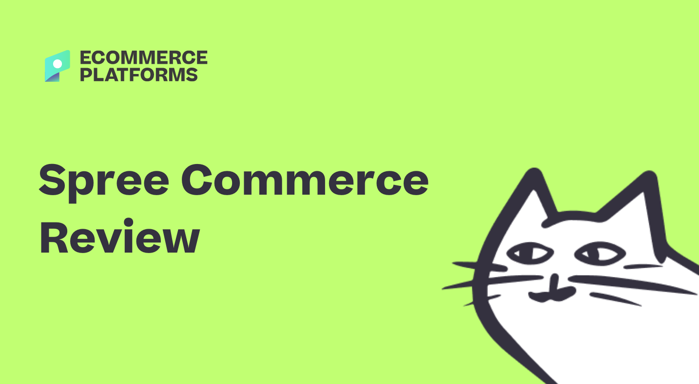 Spree Commerce Review (2023): Everything You Need to Know