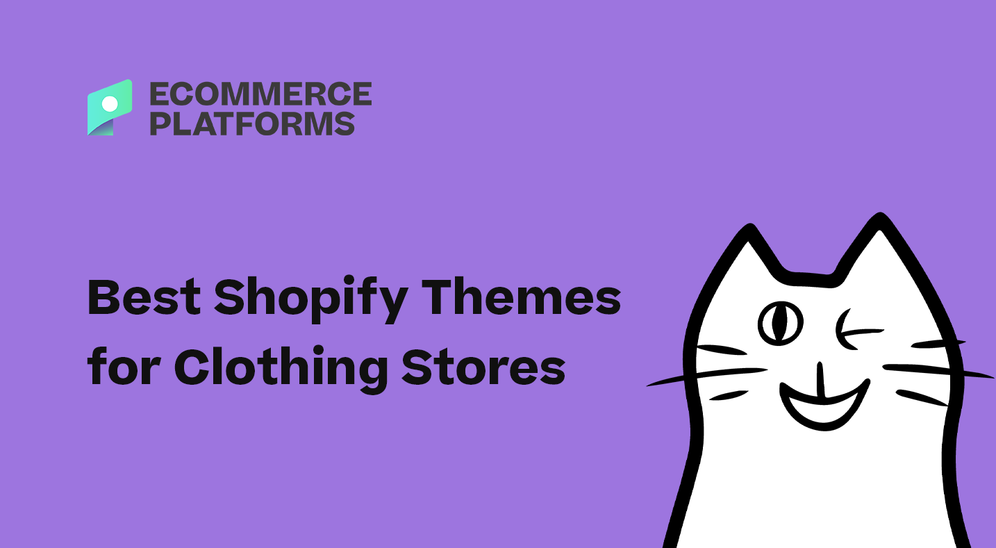 The Best Shopify Themes for Clothing Stores - Ecommerce Platforms