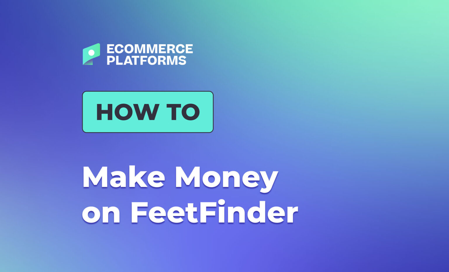 How to Make Money on FeetFinder in 2024: The Complete Guide - Ecommerce ...